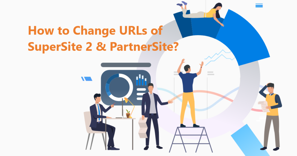 Changing URLs of SuperSite 2 and PartnerSite: A Detailed Guide Changing URLs of SuperSite 2 and PartnerSite: A Detailed Guide