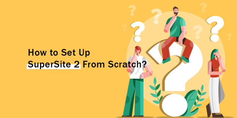 A Complete Guide to Setting Up SuperSite 2 from Scratch