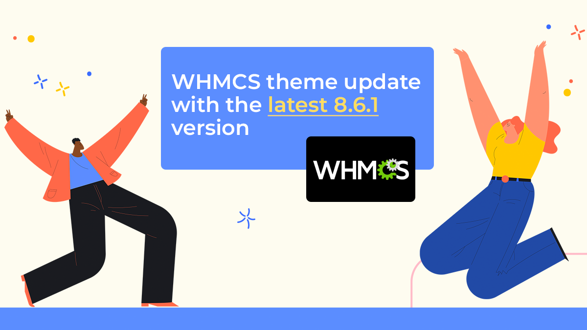 Updating Your WHMCS Theme to the Latest Version 8.6.1: A Step-by-Step Guide